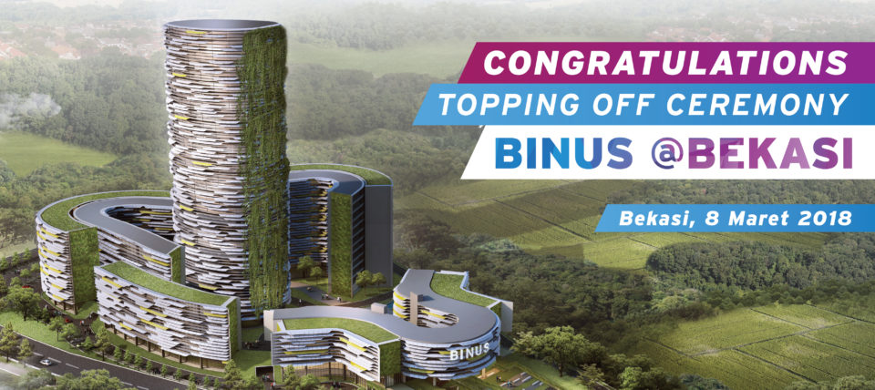 Topping Off Ceremony BINUS @Bekasi | BINUS International